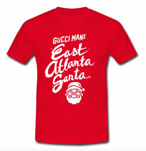 Gucci Mane East Atlanta Santa t shirt - Lilycustom