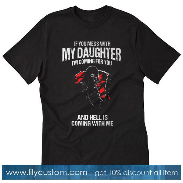 If You Mess With My Family I'm Coming For You T-Shirt - Lilycustom