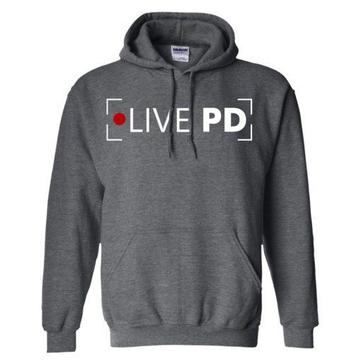 Live PD Grey Hoodie - Lilycustom
