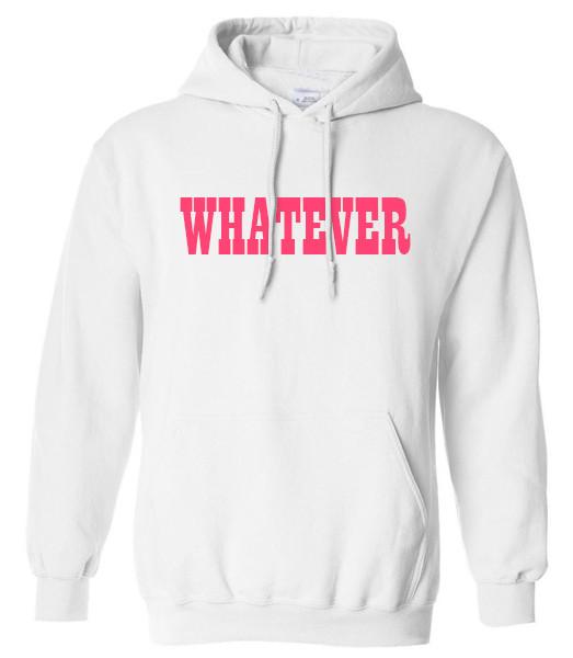 WHATEVER hoodie – Lilycustom