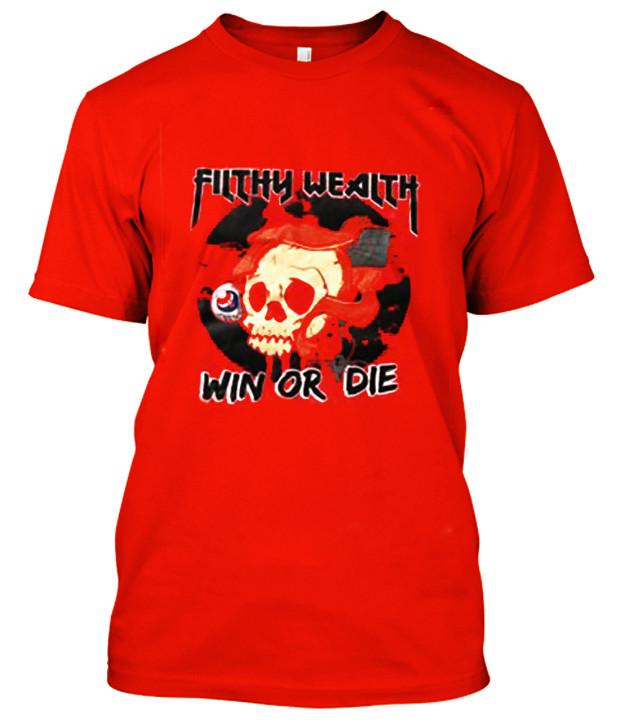 filthy wealth t shirt - Lilycustom