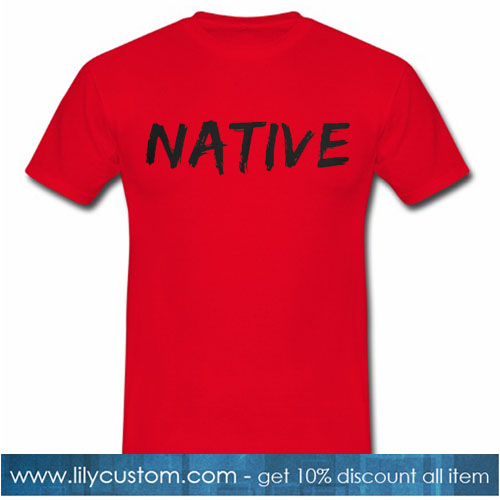 Native T-SHIRT SR