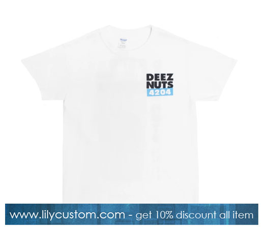 Deez Nuts TShirt SN
