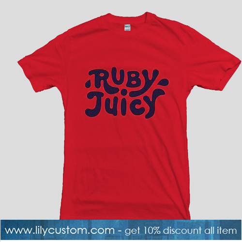 Ruby Juicy Red Tshirt - Lilycustom