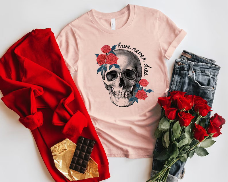 Valentines skull Love never dies tshirt NA - Lilycustom